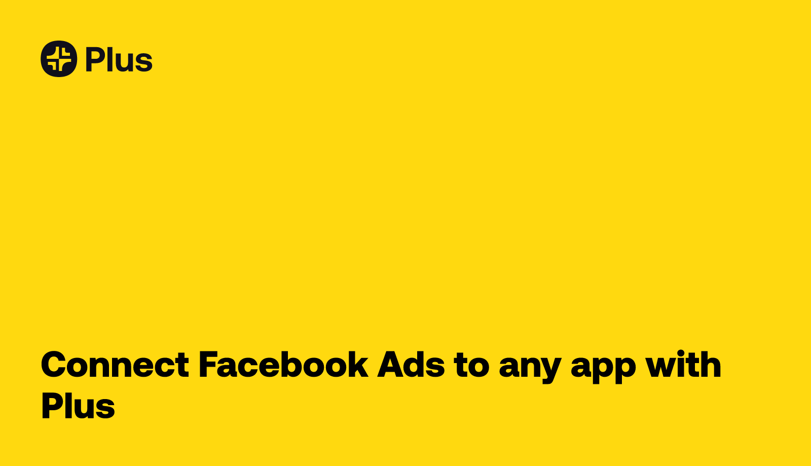 Integrate Facebook Ads where you work | Plus
