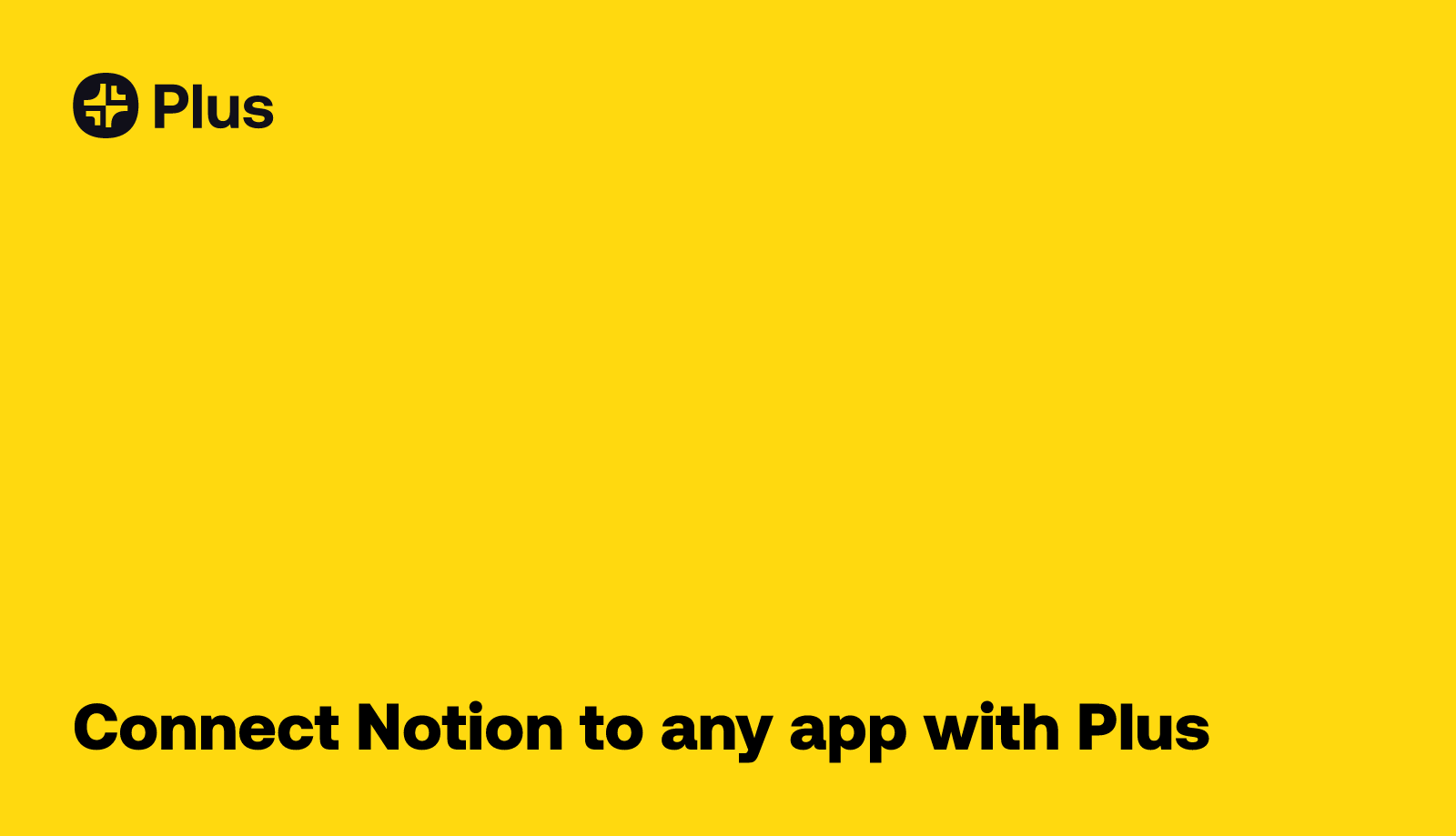 Integrate Notion Where You Work Plus